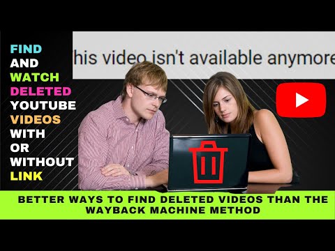 Find and Watch Deleted YouTube Videos With or Without Link : Wayback Machine Method Really Works?