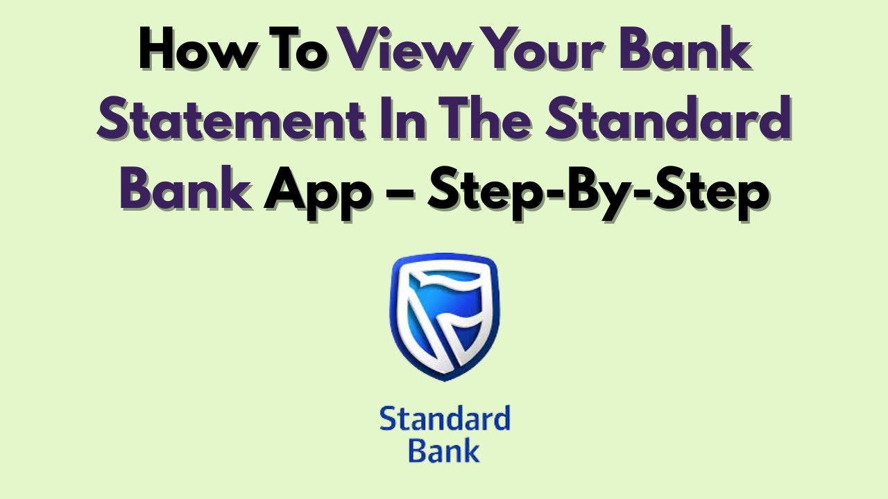 How To View Your Bank Statement In The Standard Bank App – Step-By-Step