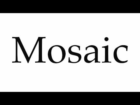 How to Pronounce Mosaic