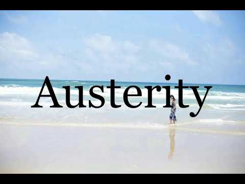 How To Pronounce Austerity🌈🌈🌈🌈🌈🌈Pronunciation Of Austerity