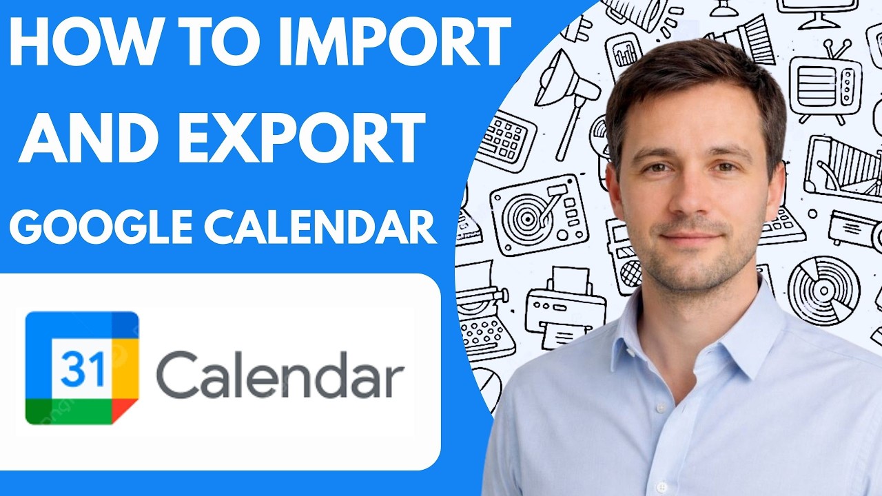 How to Import and Export Google Calendar Full Guide 2026