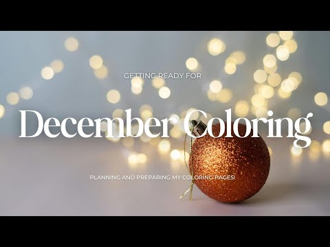 How to Plan Your December 2024 Coloring Pages | Creative Prep Tips