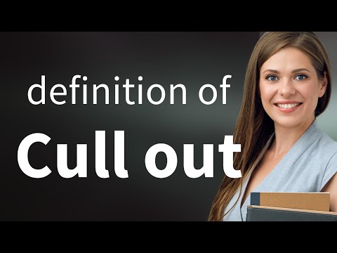 Cull out | meaning of CULL OUT