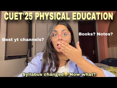 CUET 2025 Physical Education | Syllabus, books, yt channel | Strategy to Score 250/250✅ #cuet2025 🔥