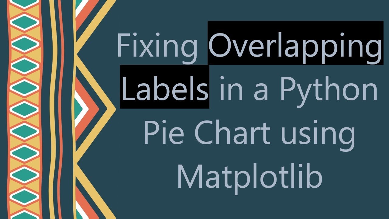 Fixing Overlapping Labels in a Python Pie Chart using Matplotlib