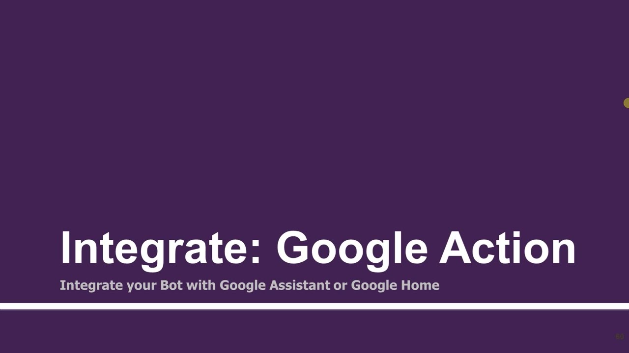Integrate: Google Action | Part - 16 | Create Chatbots using Dialogflow(API.AI) & deploy on GCloud