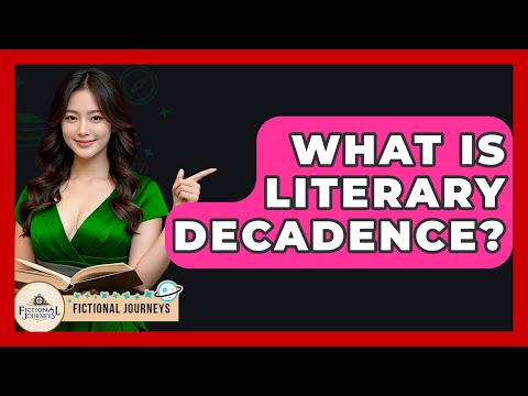 What Is Literary Decadence? - Fictional Journeys