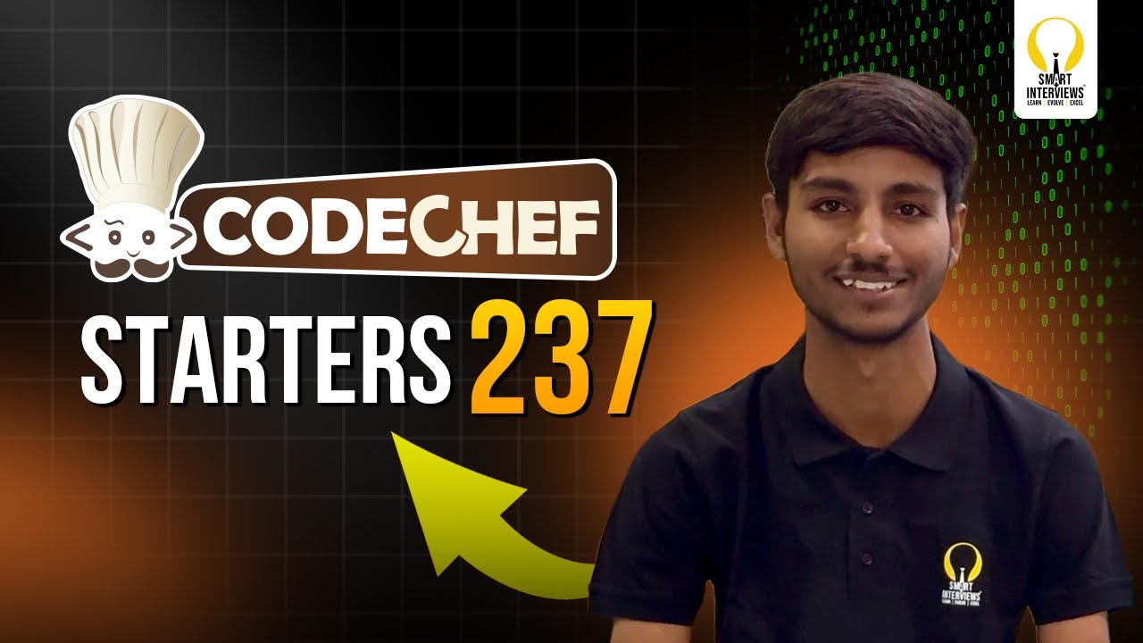 Codechef Starters 237 (Div.4) | Video Solutions | Smart Interviews
