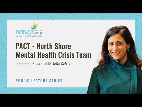 PACT - A New North Shore Peer Assisted Care Team | Presented by Julia Kaisla - Public Lecture Series