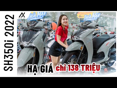 Nên Mua Honda SH 350i hay SH 150i 2023 | Giá SH350i 2022 Hạ Giá Sập Sàn Cận Tết | Alo Xe