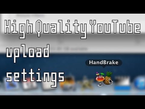 High Quality YouTube upload settings