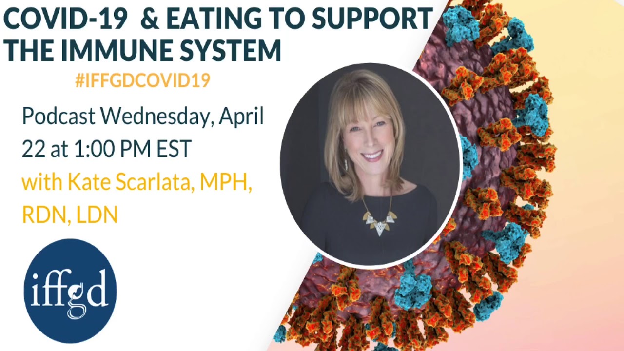 COVID-19 Program: Eating to Support the Immune System with Kate Scarlata, MPH, RDN, LDN