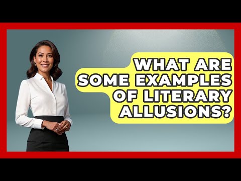 What Are Some Examples Of Literary Allusions? - Fictional Journeys