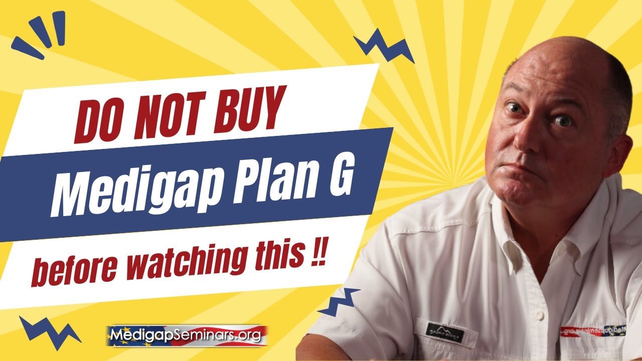 Don't Buy Medigap Plan G Before Watching This !