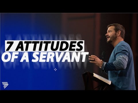 7 Attitudes of a Servant | Marcus Mecum | 7 Hills Church