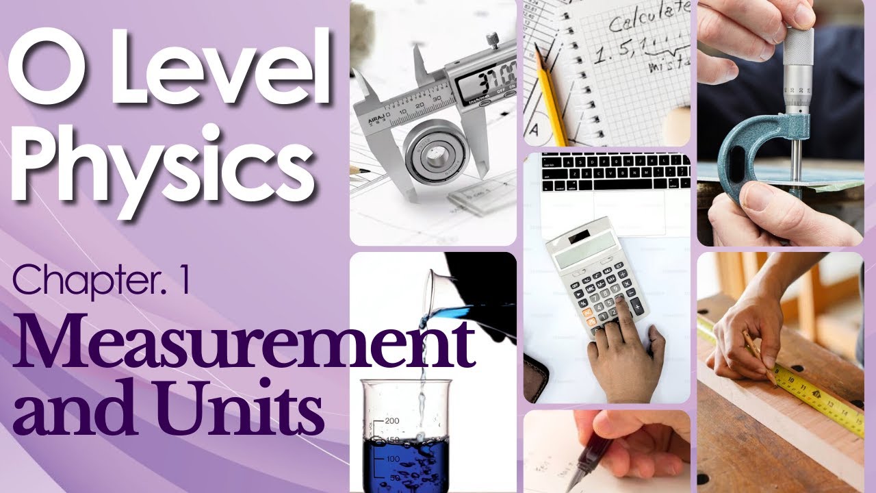 Physics Chapter 1. Measurement & Units | O Levels Physics Lesson | Physics Tutorial