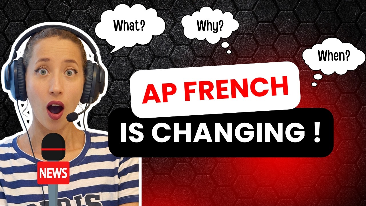 AP French Is Changing in 2026 | New Exam Format Explained