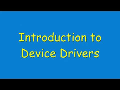 Introduction to Device Drivers