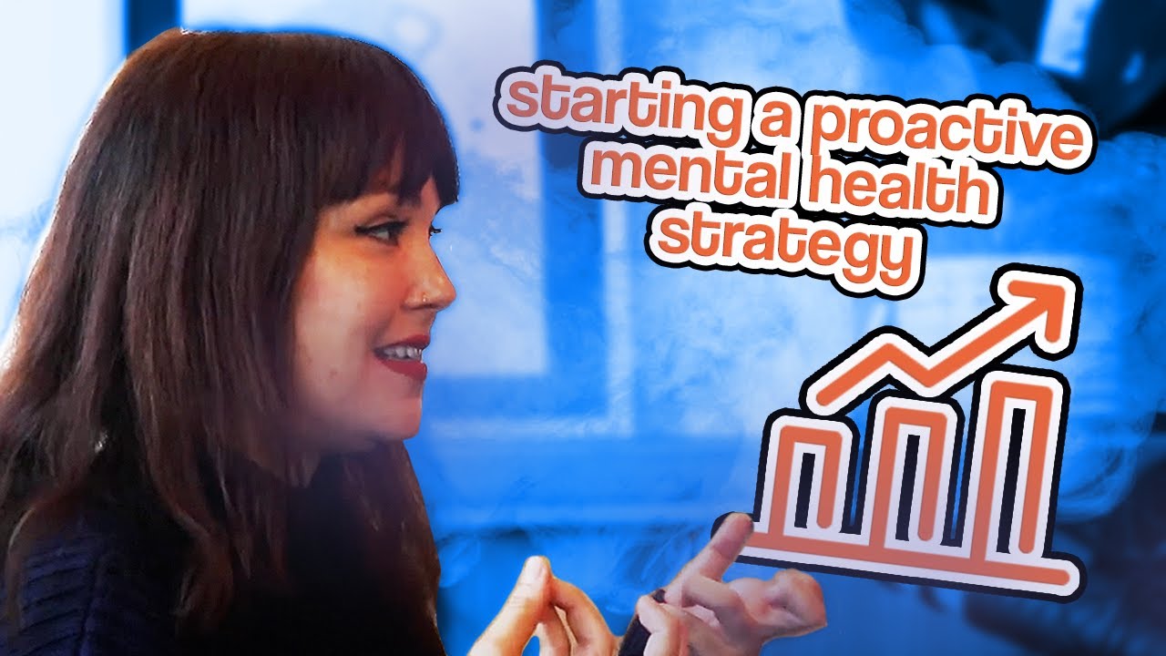 Starting A Proactive Mental Health Strategy