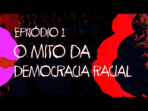 Ep. 1 - O Mito da Democracia Racial | Luz, Câmera, Gestão ...
