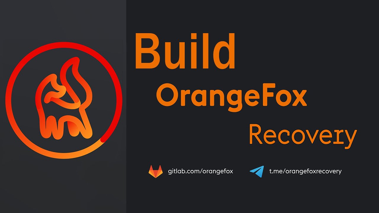 Build OrangeFox Recovery for any Device !!!