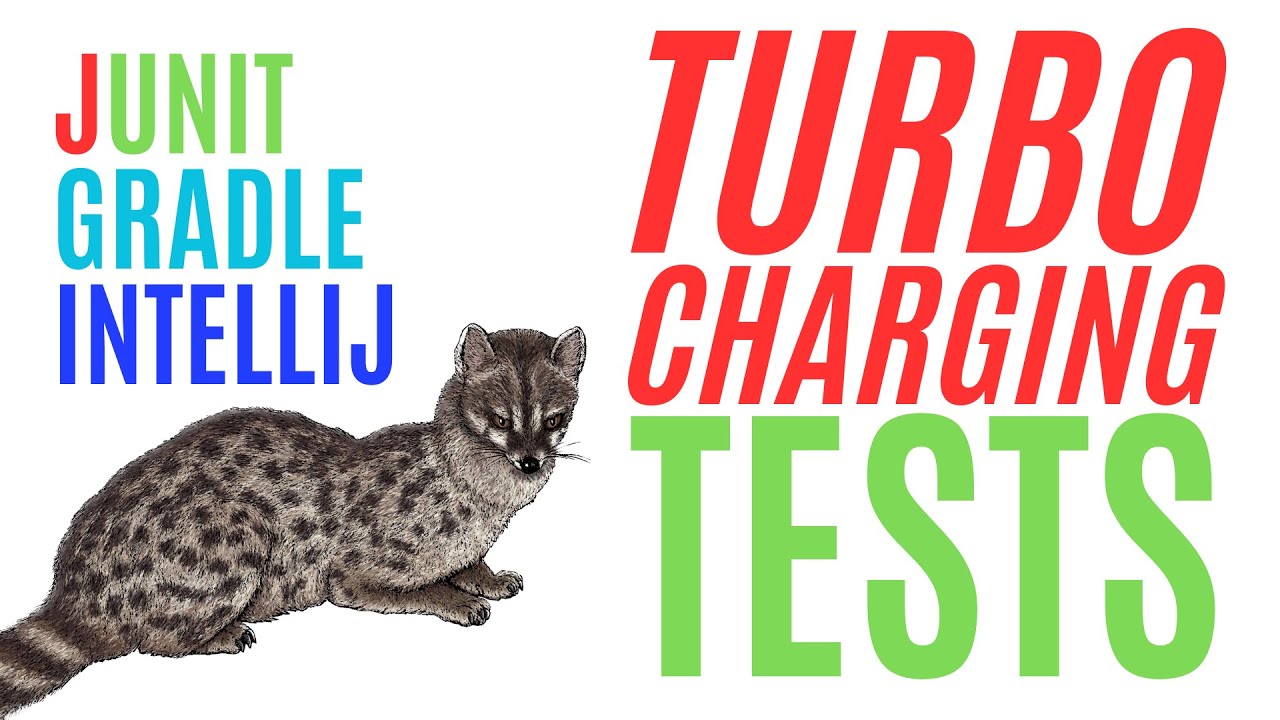 Turbocharge Testing with JUnit, Gradle & IntelliJ