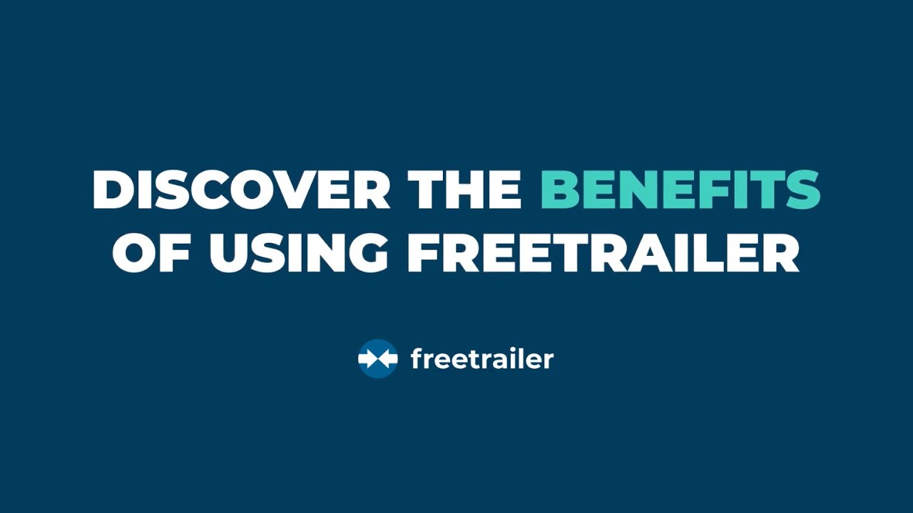Discover the benefits of Freetrailer