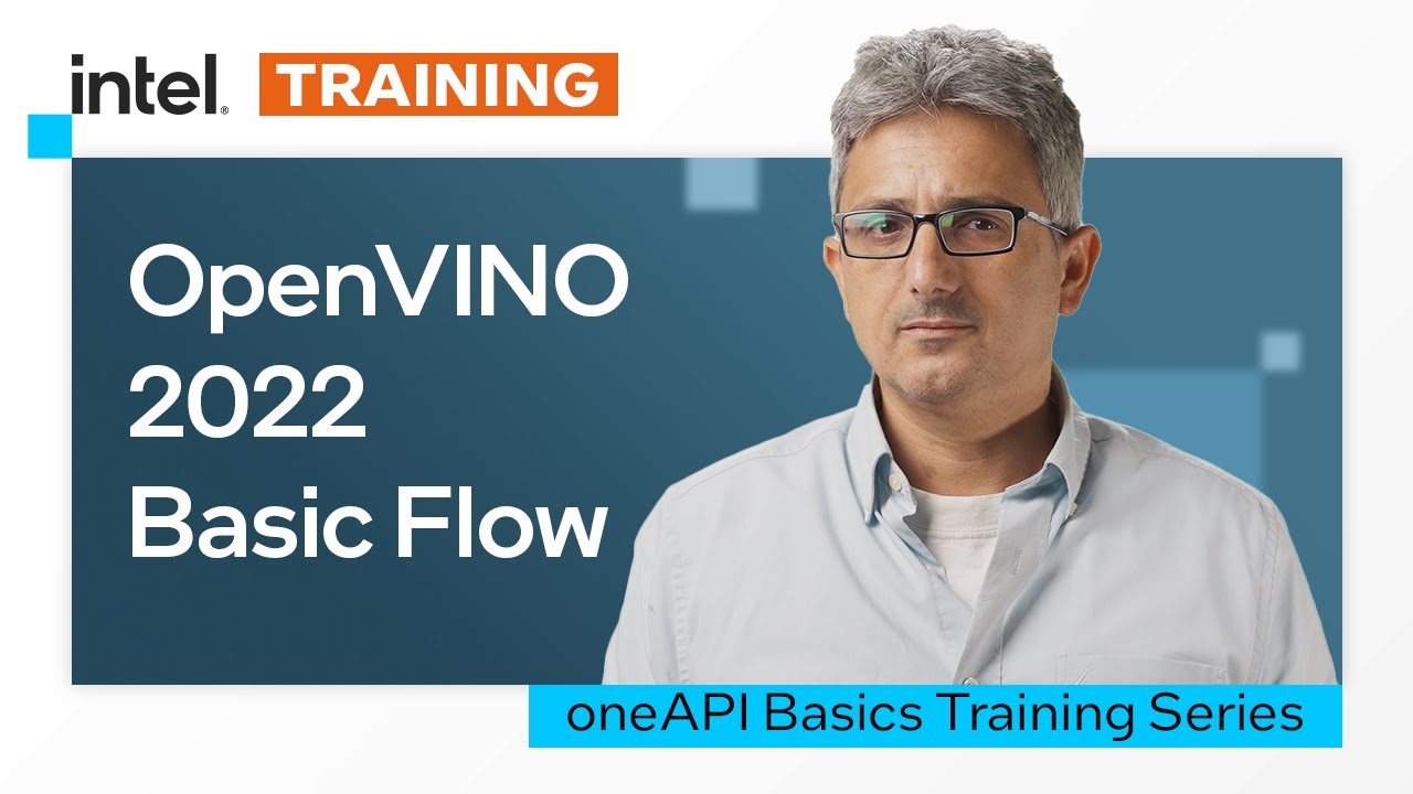 OpenVINO 2022 | Basic flow | Intel Software