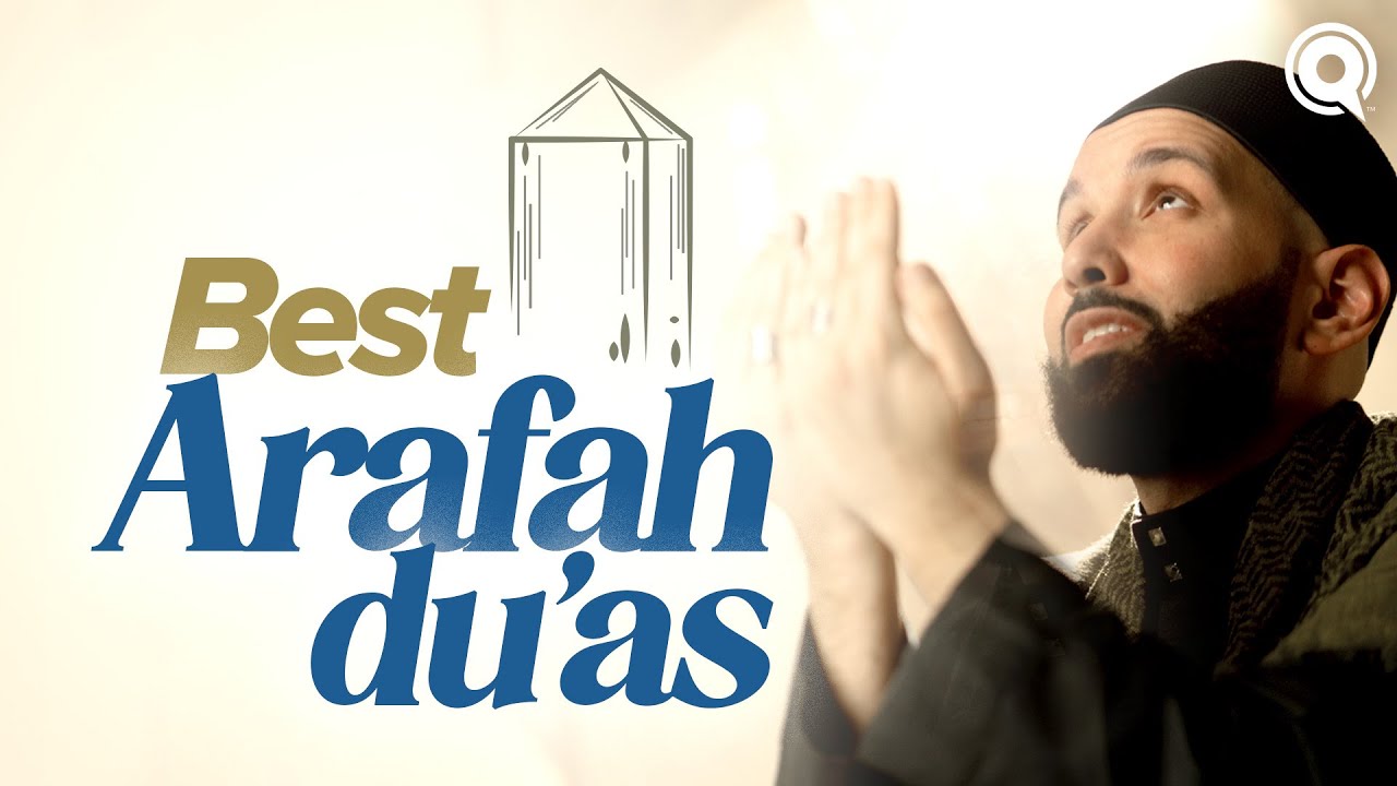 The Best Du'as for the Day of Arafah