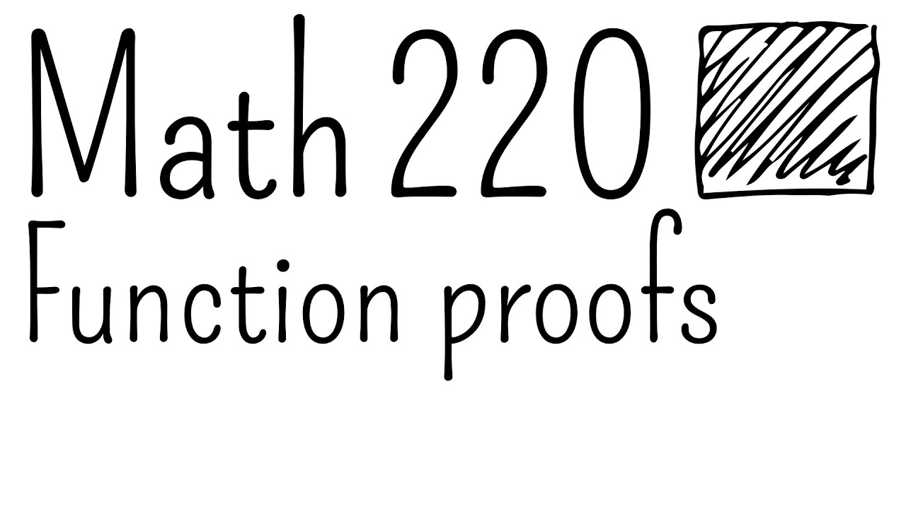 Function proof examples | Math 220 Week 5