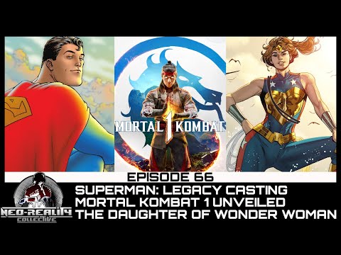 NRC Episode Sixty-Six: Superman: Legacy Casting, Mortal Kombat 1 ...