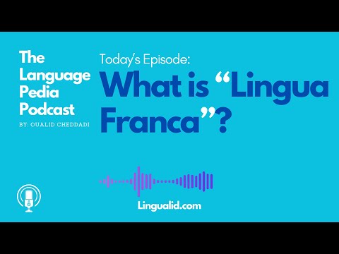 What is Lingua Franca? - The Language Pedia Podcast