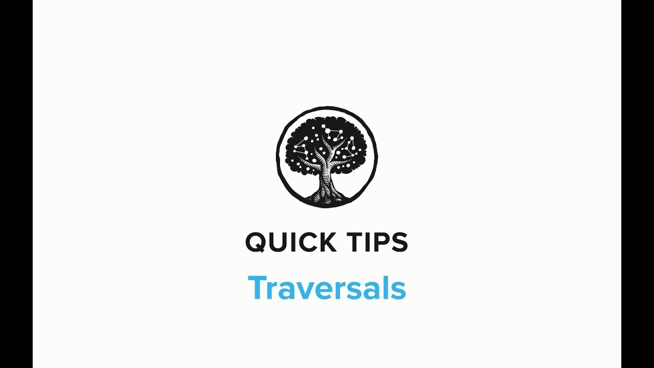 Quick Tip #23: What are traversals, and how do I use them?