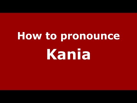 How to pronounce Kania (Indonesia/Indonesian) - PronounceNames.com