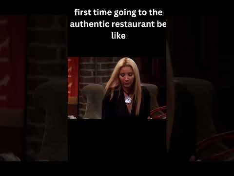 first time going to the authentic restaurant be like #funny #memes #friendstvshow