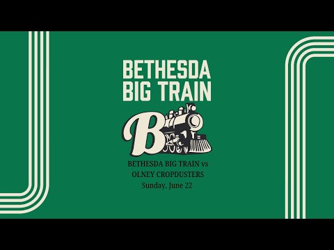 Bethesda Big Train vs Olney Cropdusters