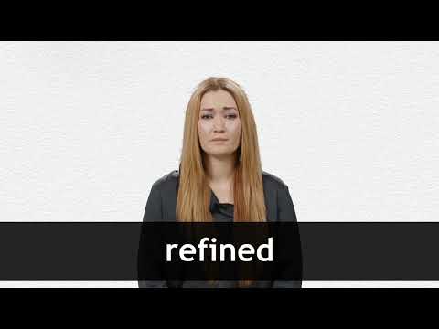 REFINED definition and meaning | Collins English Dictionary