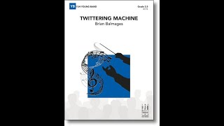 Twittering Machine: Concert Band Conductor Score & Parts: Brian ...