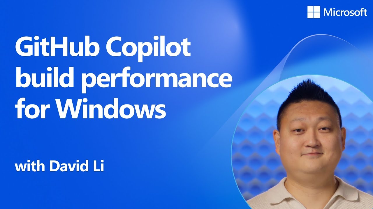 GitHub Copilot build performance for Windows