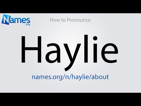 How to Pronounce Haylie