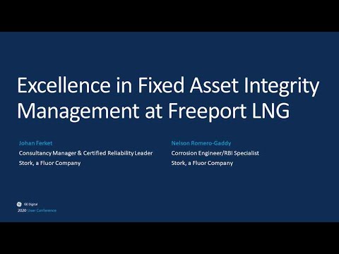 GE Digital User Conference: Excellence in Fixed Asset Integrity Management at Freeport LNG