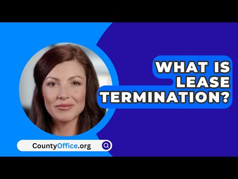 What Is Lease Termination? - CountyOffice.org