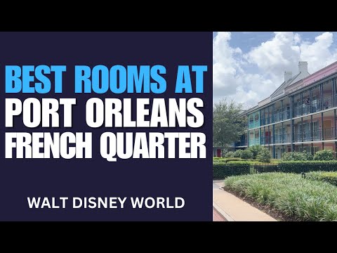 The Best Rooms at Disney's Port Orleans French Quarter