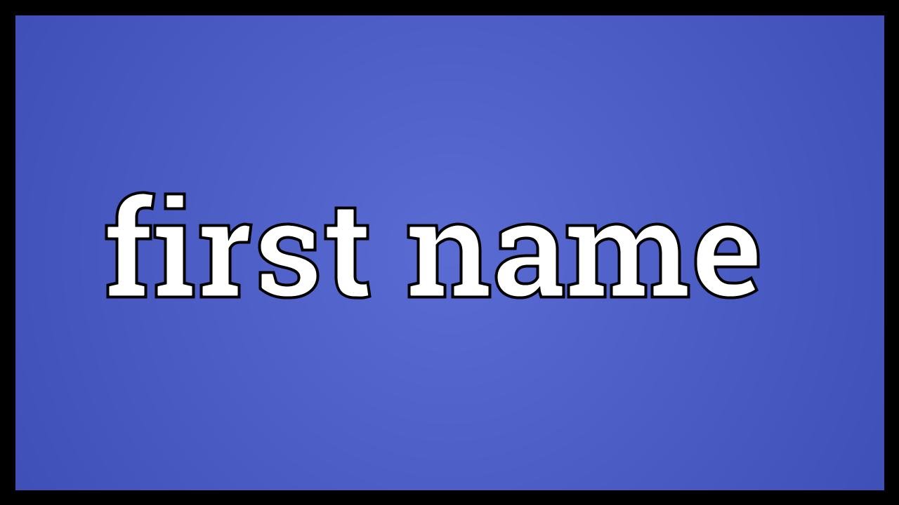 First name Meaning