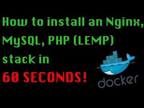 Learn Docker How to install an Nginx MySQL PHP LEMP stack in 60 seconds 2020 - Mind Luster