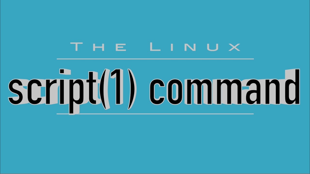 The Linux 'script' Command: Record Your Shell Sessions