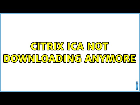 Citrix ica not downloading anymore