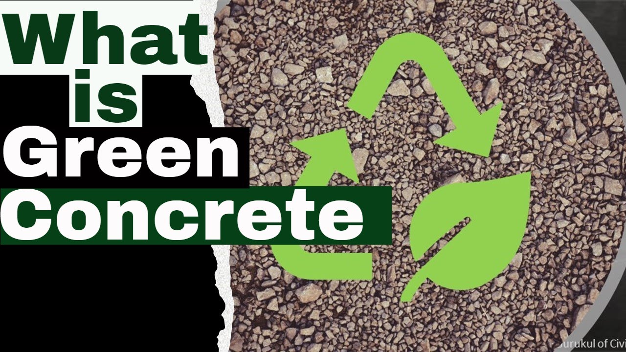What is Green Concrete? | How to Make Green Concrete?