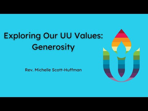 Exploring Our UU Values: Generosity – First UU of Springfield MO