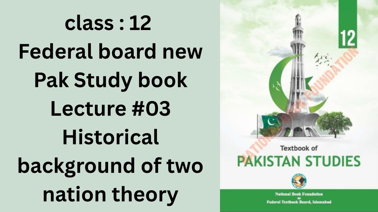 Class 12 Pak Study Lecture 03 